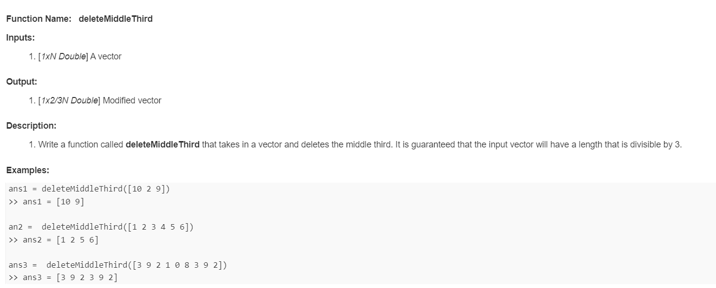 Solved Function Name: deleteMiddleThird Inputs: 1. [1xN | Chegg.com