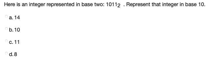 Solved Here is an integer represented in base two: 10112 . | Chegg.com