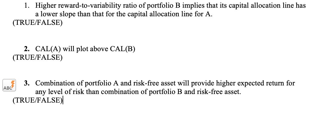 Solved 1. Higher reward-to-variability ratio of portfolio B | Chegg.com