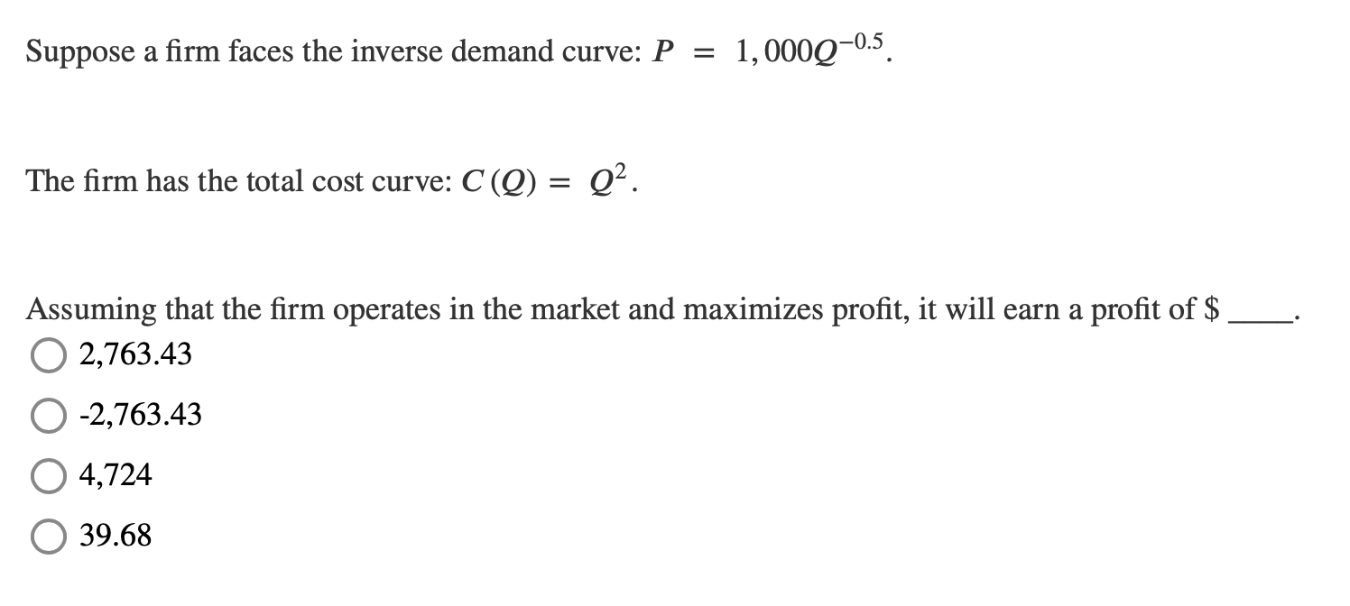 Solved Suppose a firm faces the inverse demand curve: | Chegg.com