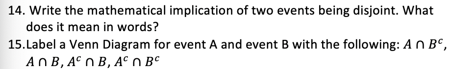 Solved 14. Write the mathematical implication of two events | Chegg.com