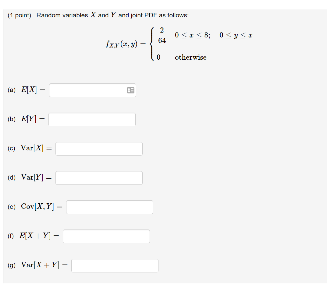 Solved (1 point) Random variables X and Y and joint PDF as | Chegg.com