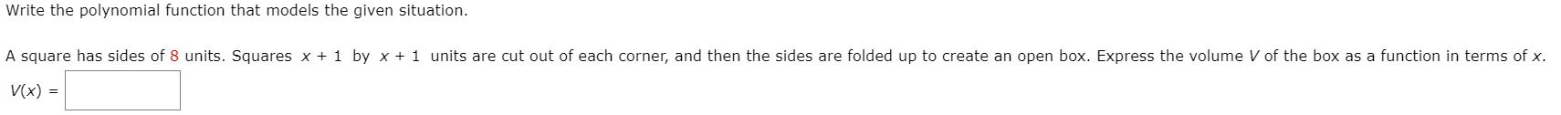 Solved Write the polynomial function that models the given | Chegg.com
