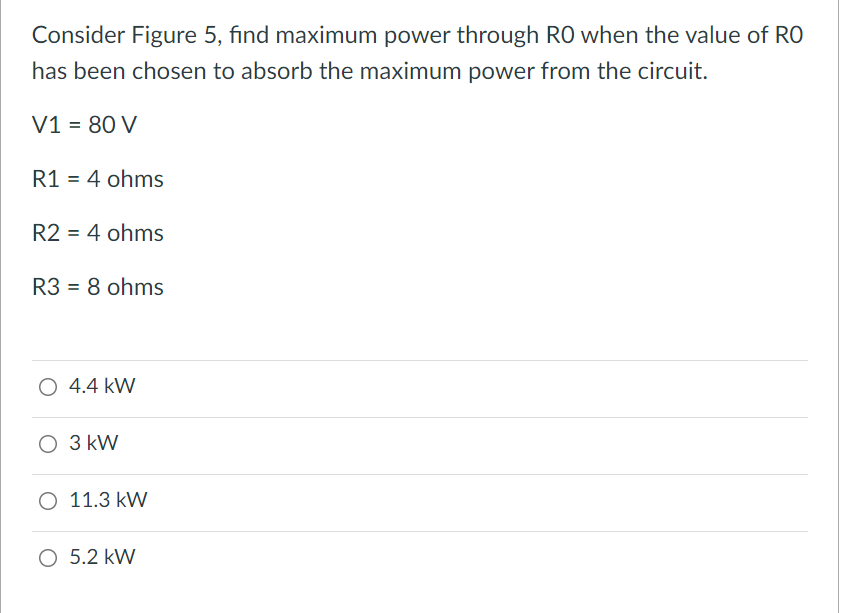 Solved Consider Figure 5, find maximum power through RO when | Chegg.com