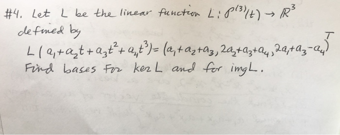 Solved #4. Let Lhe the-linear function Lx®3)(t)-R3 dle fmet | Chegg.com