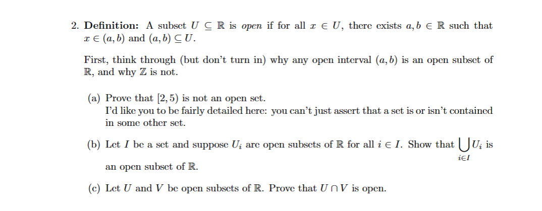 Solved 2. Definition: A subset U⊆R is open if for all x∈U, | Chegg.com