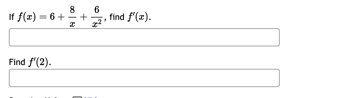 Solved If f(x)=6+x8+x26 Find f′(2). | Chegg.com