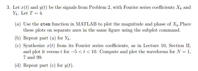 Solved 3. Let r(t) and y(t) be the signals from Problem 2, | Chegg.com Solved 3. Let r(t) and y(t) be the signals from Problem 2, | Chegg.com