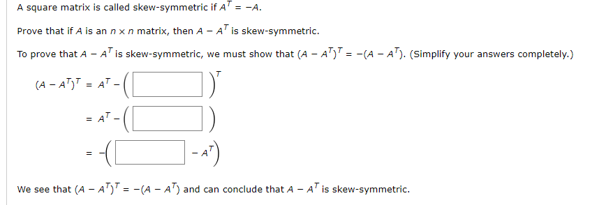 Solved A Square Matrix Is Called Skew Symmetric If At −a