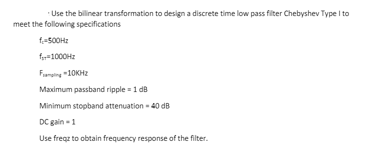 Solved Use the bilinear transformation to design a discrete | Chegg.com Solved Use the bilinear transformation to design a discrete | Chegg.com