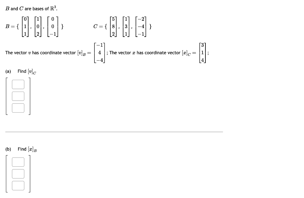 Solved B and C are bases of R3. | Chegg.com