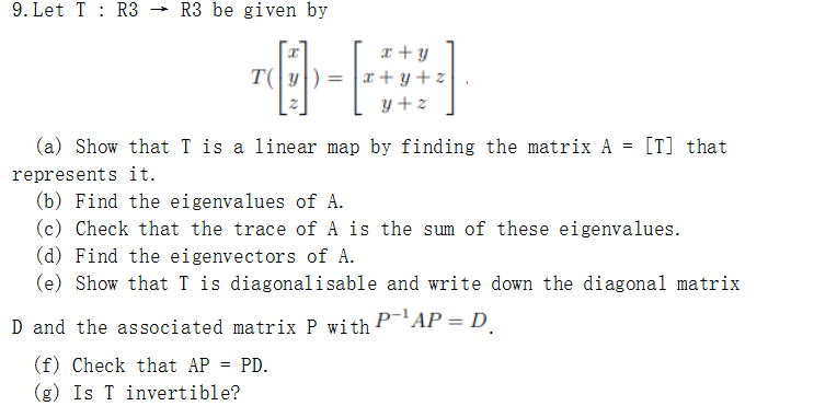 Solved 9. Let T : R3 R3 be given by T(y) 2+y 2 + y +2 y + 2 | Chegg.com