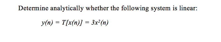 Solved Determine analytically whether the following system | Chegg.com