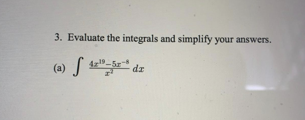Solved 3. Evaluate the integrals and simplify your answers. | Chegg.com