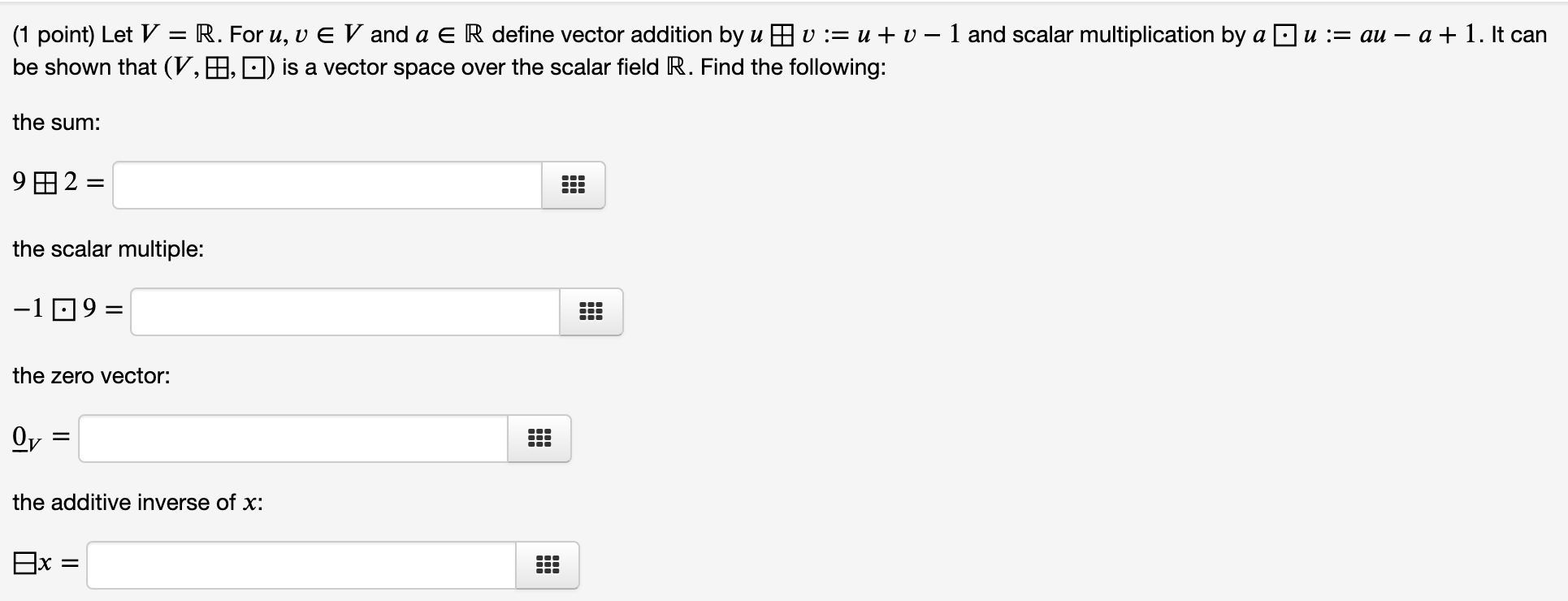 Solved (1 point) Let V = R. For u, v E V and a E R define | Chegg.com