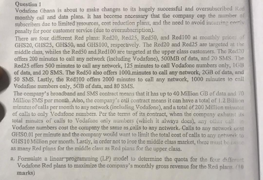Solved Question 1 Vodafone Ghana is about to make changes to | Chegg.com