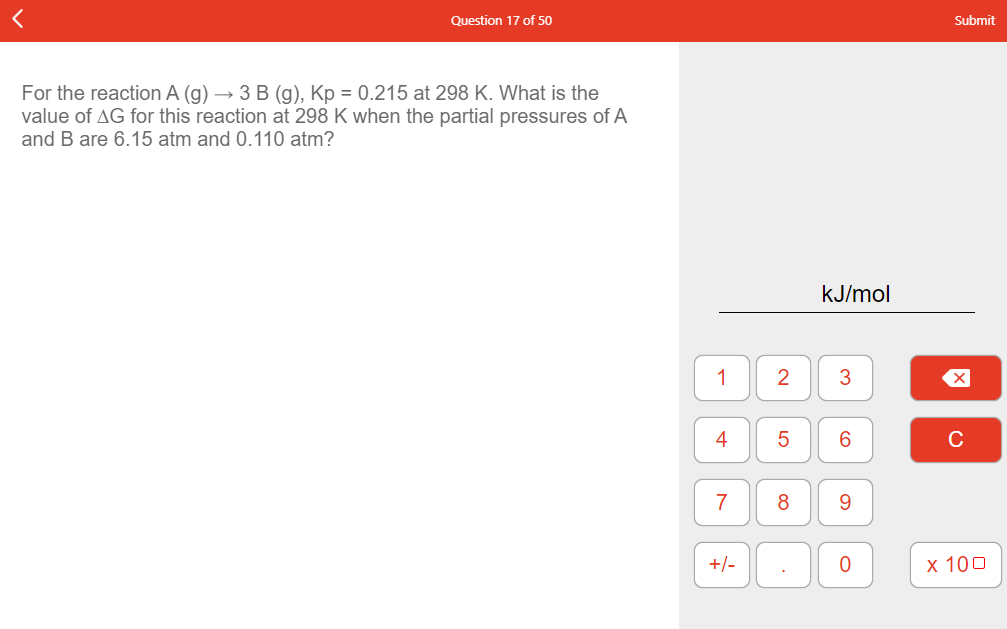 Solved Question 17 of 50 Submit For the reaction A (g) → 3B | Chegg.com