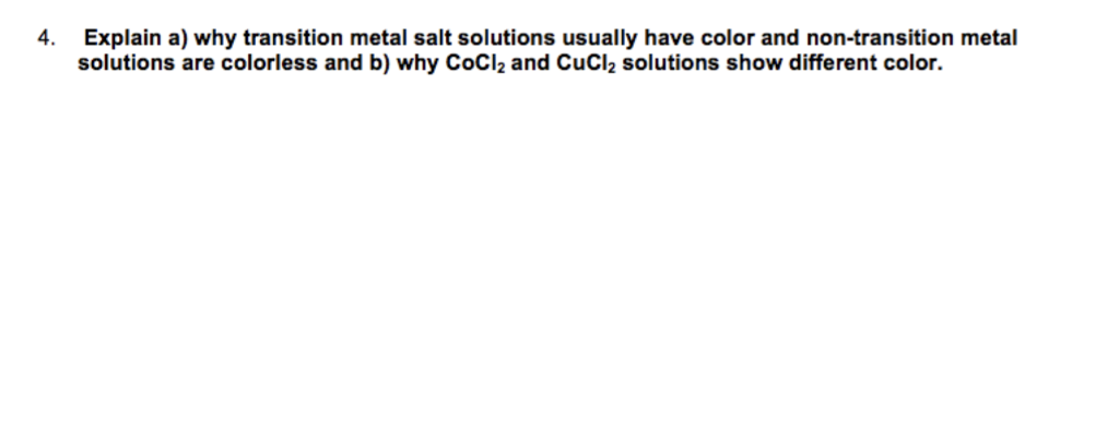 Solved 4. Explain a) why transition metal salt solutions | Chegg.com