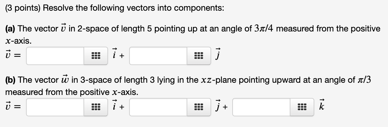Solved (3 ﻿points) ﻿Resolve the following vectors into | Chegg.com