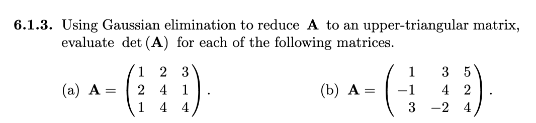 Solved 6.1.3. Using Gaussian elimination to reduce A to an | Chegg.com