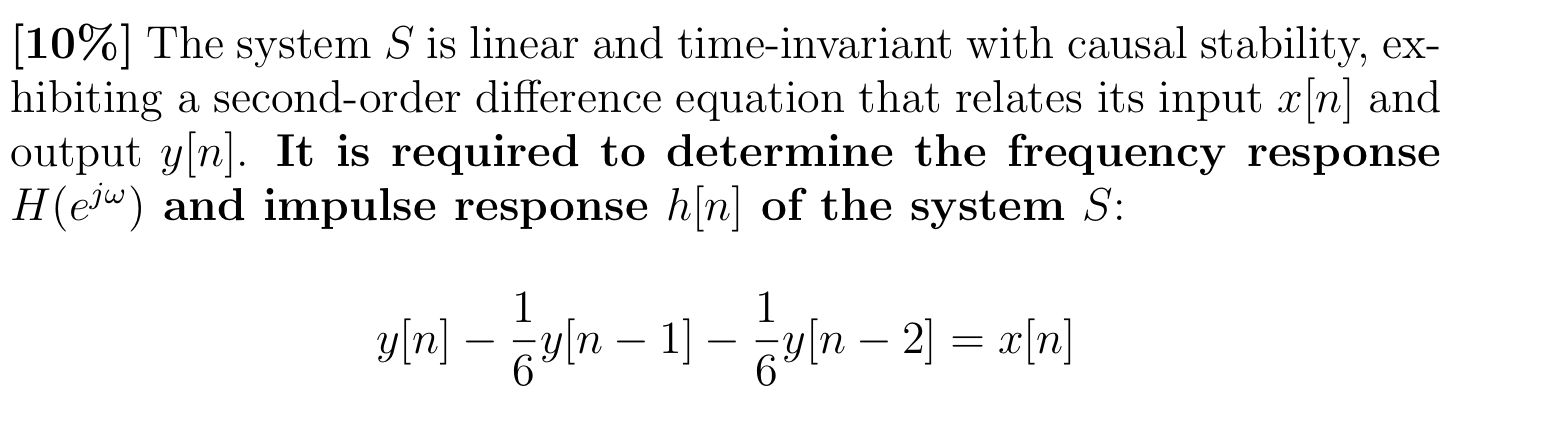 Solved [10\%] The system S is linear and time-invariant with | Chegg.com