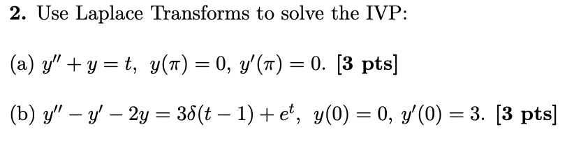 Solved 2. Use Laplace Transforms to solve the IVP: (a) y' | Chegg.com
