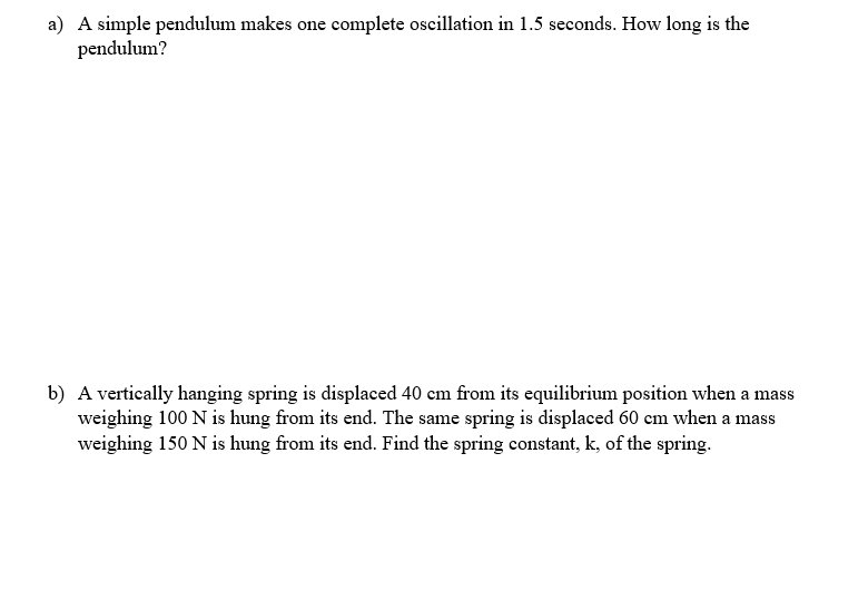 Solved a) A simple pendulum makes one complete oscillation | Chegg.com