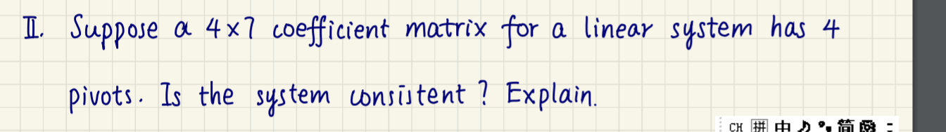 Solved II. Suppose a 4x7 coefficient matrix for a linear | Chegg.com