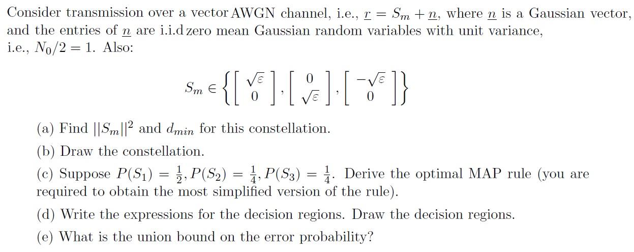 Consider transmission over a vector AWGN channel, | Chegg.com