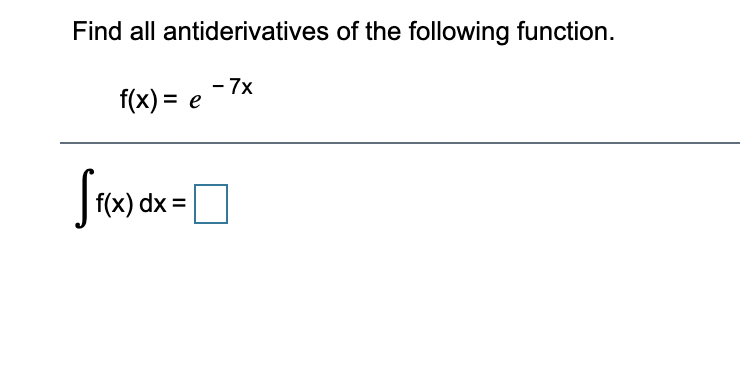 Solved Find all antiderivatives of the following function. | Chegg.com