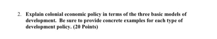 2. Explain colonial economic policy in terms of the | Chegg.com