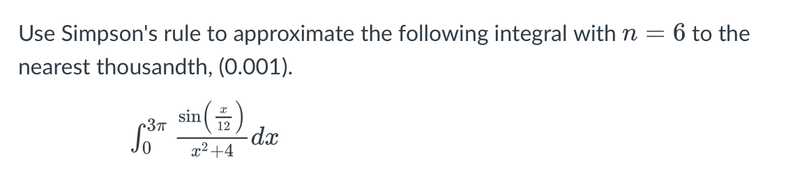 Solved Use Simpson's rule to approximate the following | Chegg.com