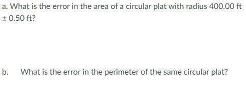 Solved a. What is the error in the area of a circular plat | Chegg.com