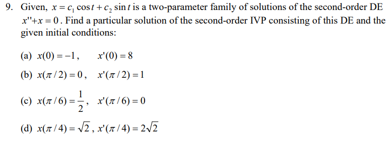Solved 9. Given, x=c1cost+c2sint is a two-parameter family | Chegg.com