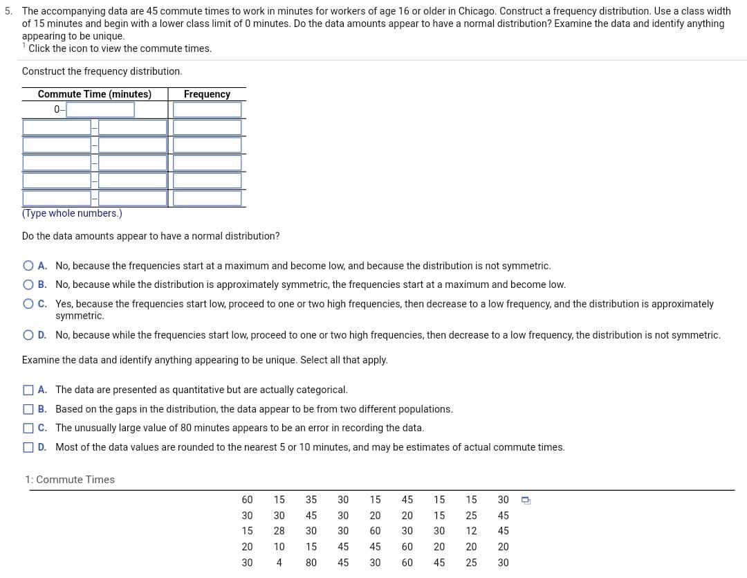 Solved 5. The accompanying data are 45 commute times to work | Chegg.com