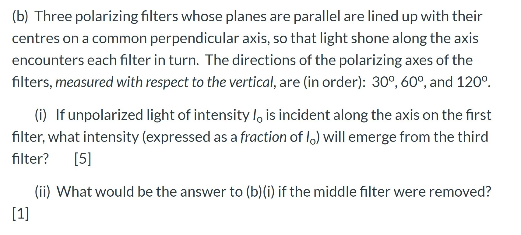 Solved (b) Three polarizing filters whose planes are | Chegg.com