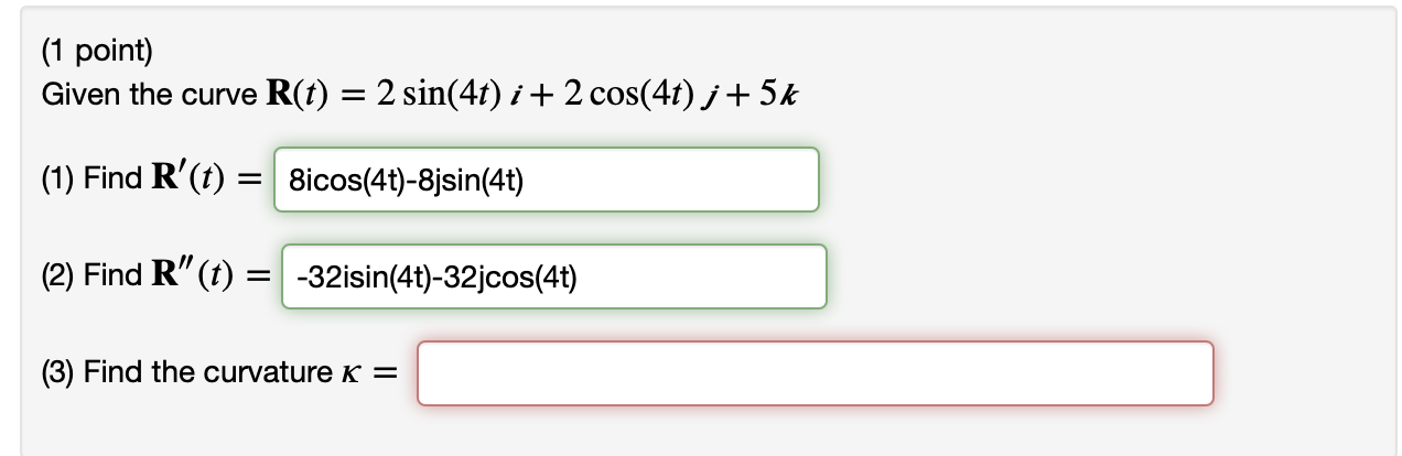 Solved (1 point) Given the curve R(t) = 2 sin(4t) i + 2 | Chegg.com