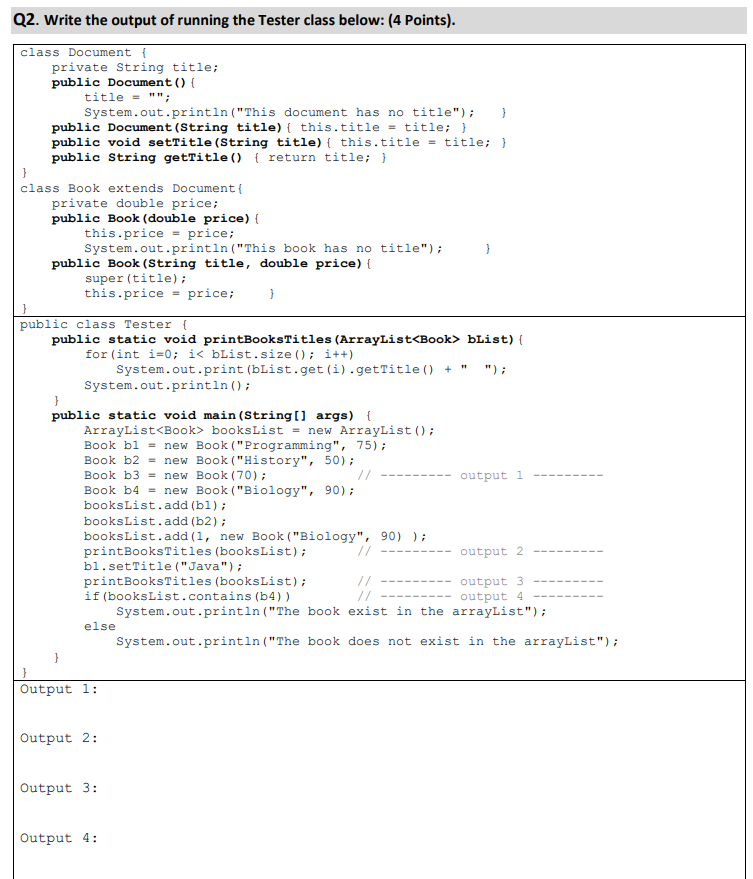 Solved Q2. Write the output of running the Tester class | Chegg.com Solved Q2. Write the output of running the Tester class | Chegg.com