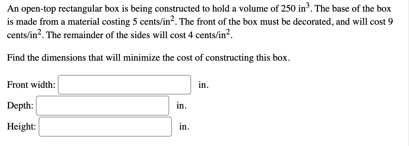Solved An open-top rectangular box is being constructed to | Chegg.com