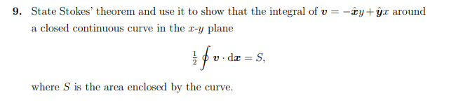 Solved 9. State Stokes' theorem and use it to show that the | Chegg.com