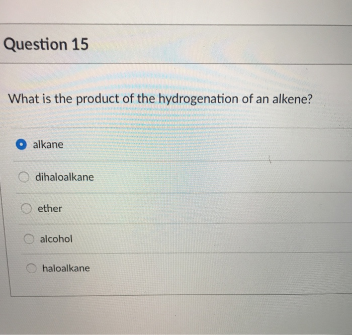 Solved Question 15 What is the product of the hydrogenation | Chegg.com