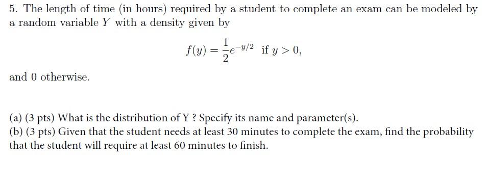 Solved 5. The length of time (in hours) required by a | Chegg.com
