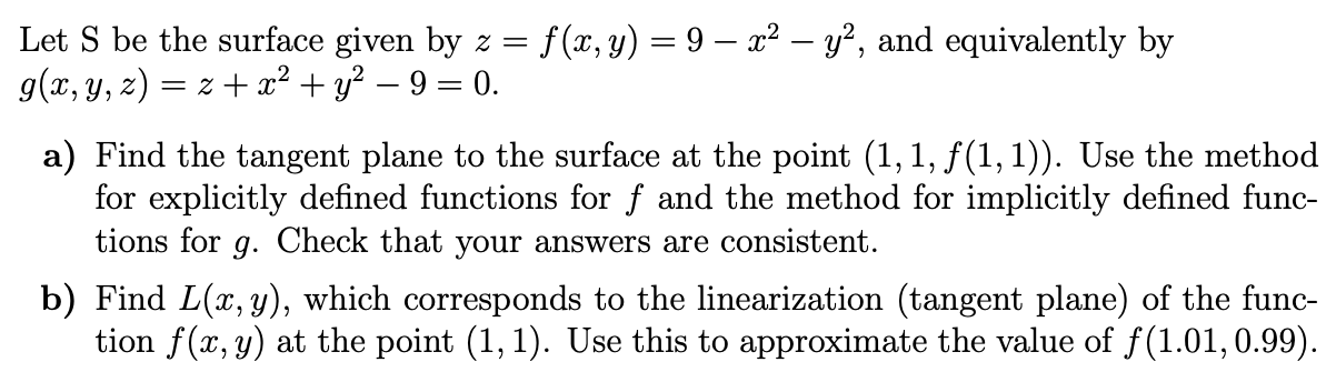 Solved Let S be the surface given by z=f(x,y)=9−x2−y2, and | Chegg.com