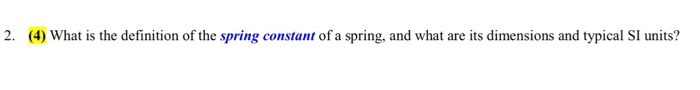 Solved What is the definition of the spring constant of a | Chegg.com