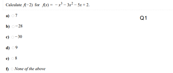Solved Calculate (-2) for f(x) = -x3 - 3x2 - 5x+2. a) 7 Q1 | Chegg.com