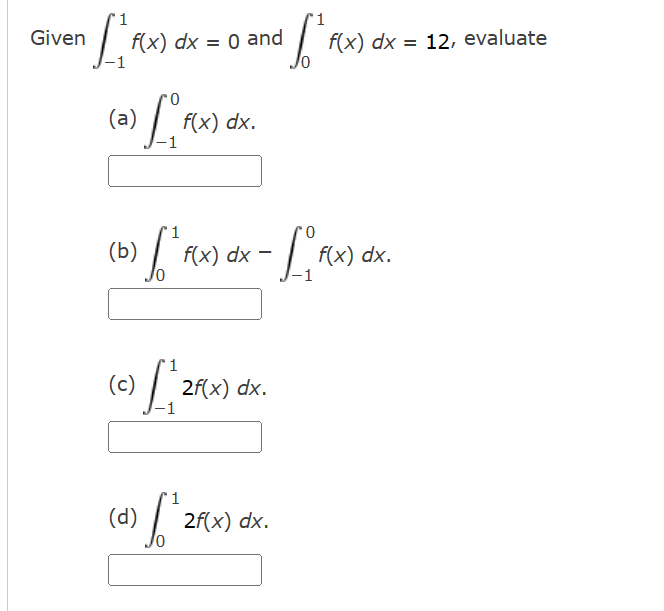 Solved ven ∫−11f(x)dx=0 and ∫01f(x)dx=12, evaluate (a) | Chegg.com