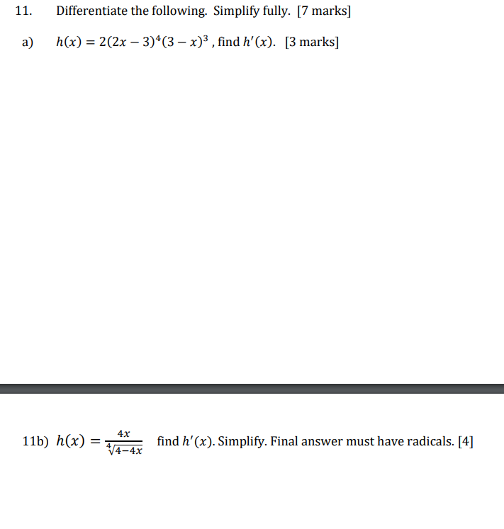 Solved 11. Differentiate the following. Simplify fully. [7 | Chegg.com
