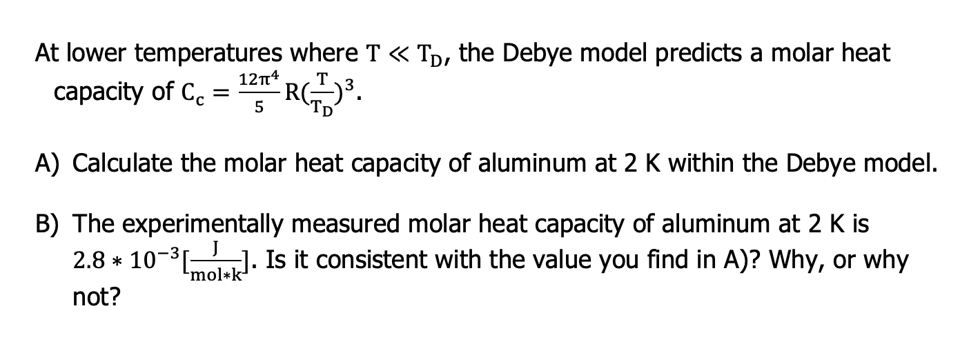 Solved At lower temperatures where T « Tp, the Debye model | Chegg.com