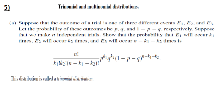 Solved 5) Trinomial and multinomial distributions. (a) | Chegg.com