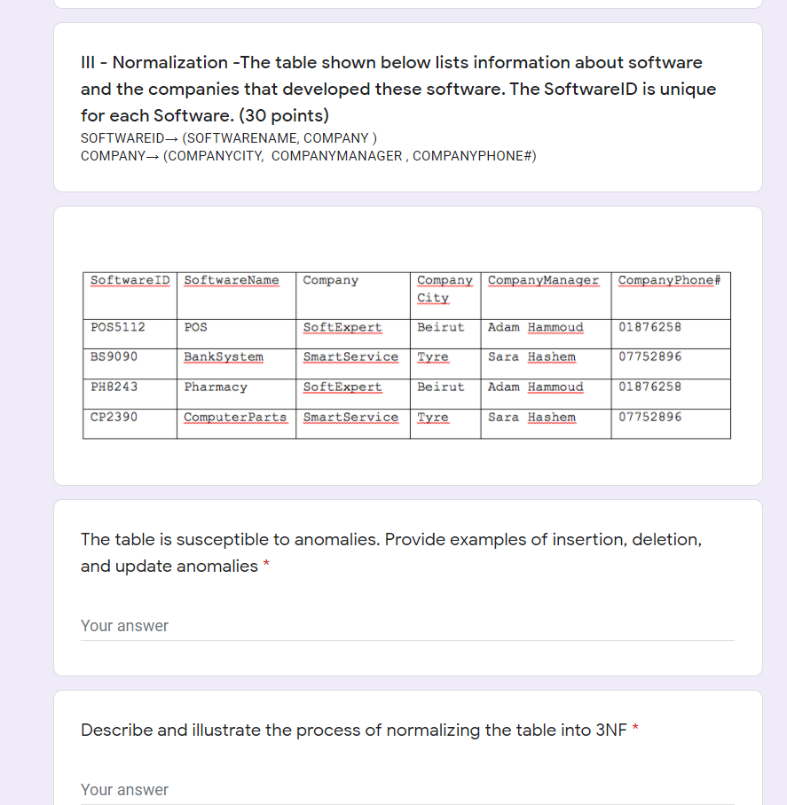 Solved III - Normalization - The table shown below lists | Chegg.com